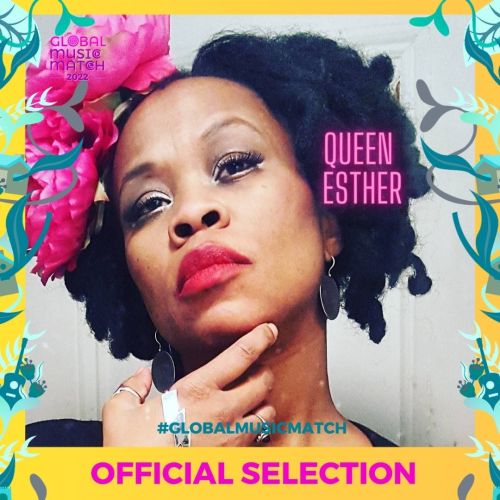 Official Selection: Global Music Match 2022 | Queen Esther (Artist)